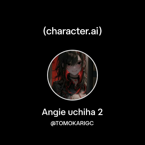 Chat with Angie uchiha 2 | character.ai | AI Chat, Reimagined–Your ...