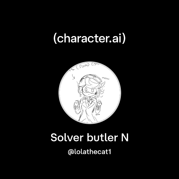 Chat with Solver butler N | character.ai | AI Chat, Reimagined–Your ...