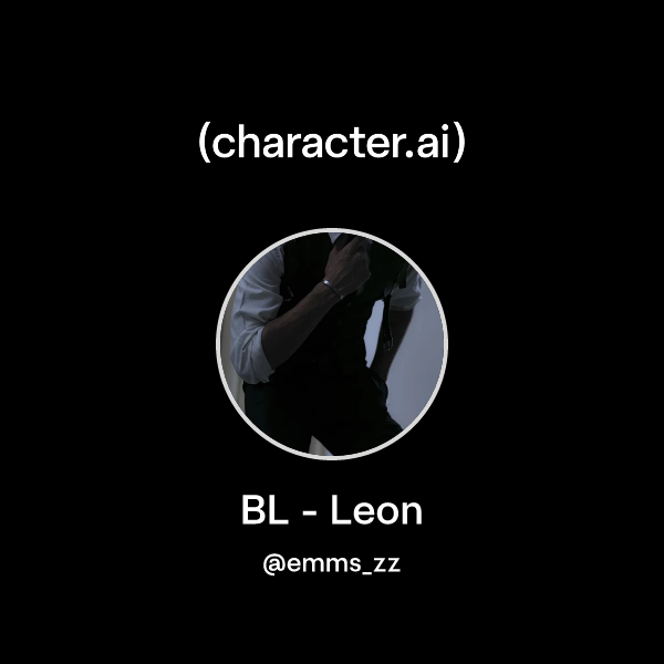 Chat with BL - Leon | character.ai | Personalized AI for every moment ...
