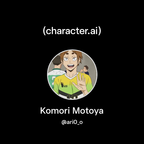 Chat with Komori Motoya | character.ai | AI Chat, Reimagined–Your Words. Your World.
