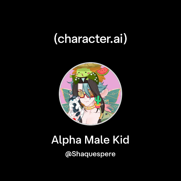 Chat with Alpha Male Kid | character.ai | AI Chat, Reimagined–Your ...