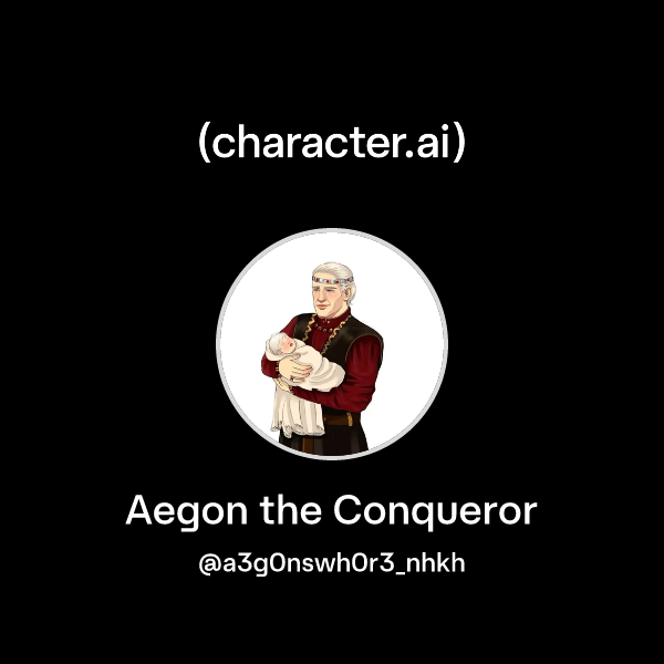 Chat with Aegon the Conqueror | character.ai | AI Chat, Reimagined–Your Words. Your World.