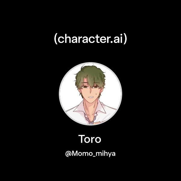Chat with Toro | character.ai | AI Chat, Reimagined–Your Words. Your World.