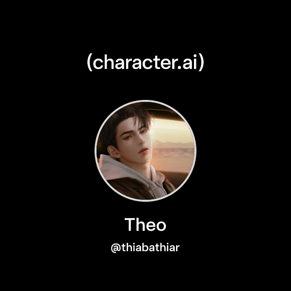Chat with Theo | character.ai | AI Chat, Reimagined–Your Words. Your World.