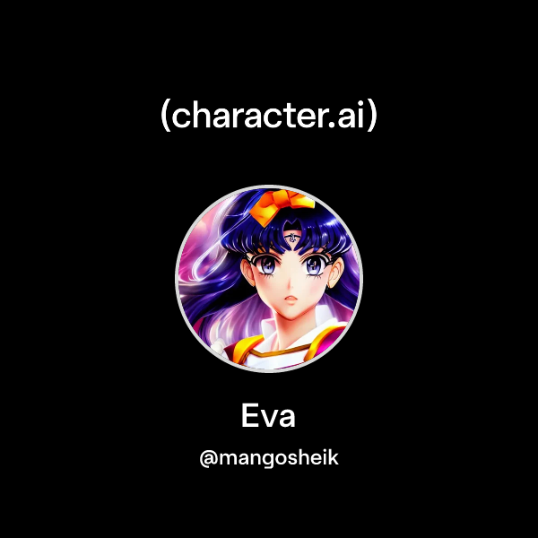 Chat with Eva | character.ai | AI Chat, Reimagined–Your Words. Your World.