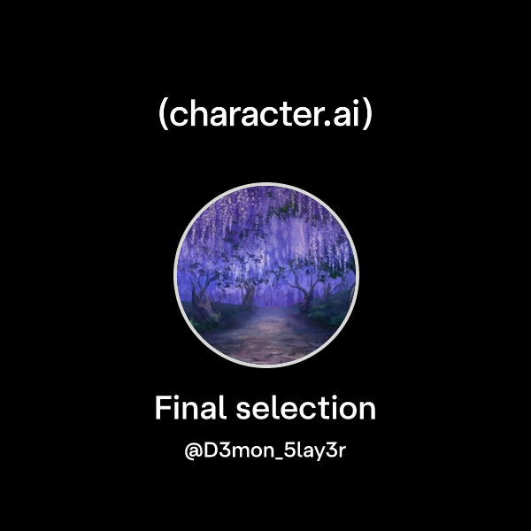 Chat with Final selection | character.ai | AI Chat, Reimagined–Your ...