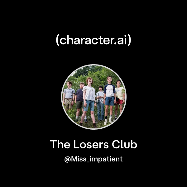 Chat with The Losers Club | character.ai | AI Chat, Reimagined–Your ...