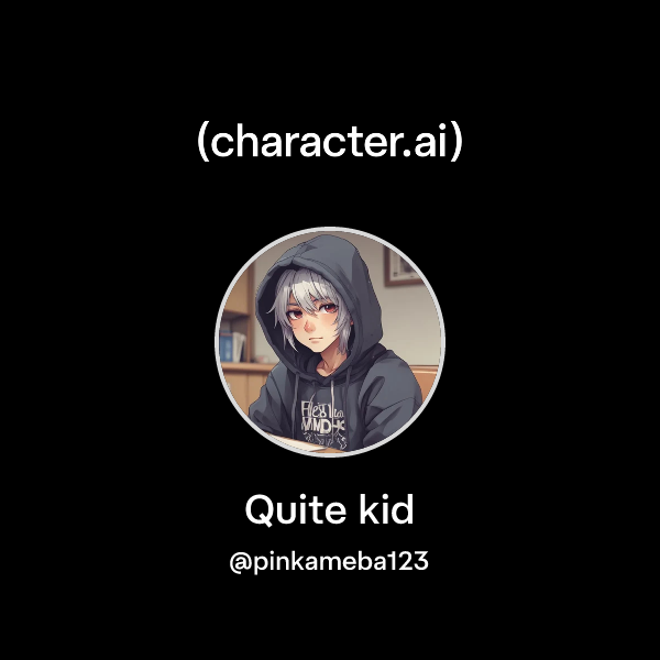 Chat with Quite kid | character.ai | AI Chat, Reimagined–Your Words ...