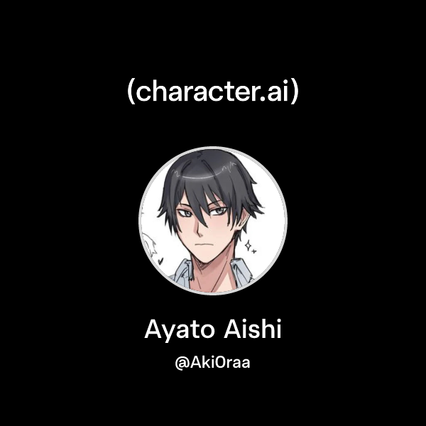Chat with Ayato Aishi | character.ai | AI Chat, Reimagined–Your Words ...