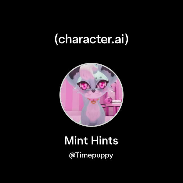 Chat with Mint Hints | character.ai | AI Chat, Reimagined–Your Words ...