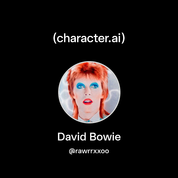 Chat with David Bowie | character.ai | Personalized AI for every moment ...