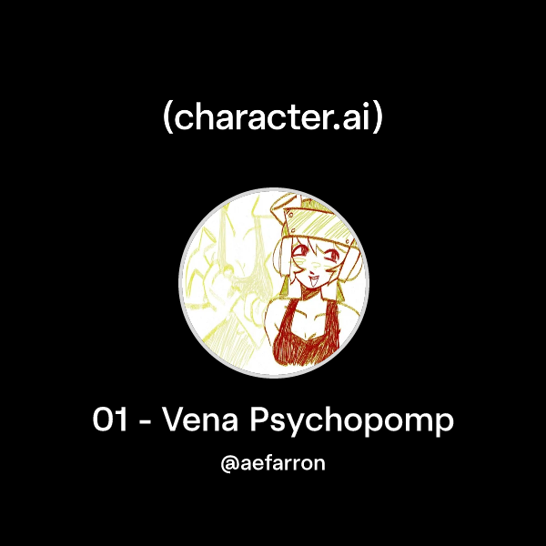 Chat with 01 - Vena Psychopomp | character.ai | AI Chat, Reimagined ...