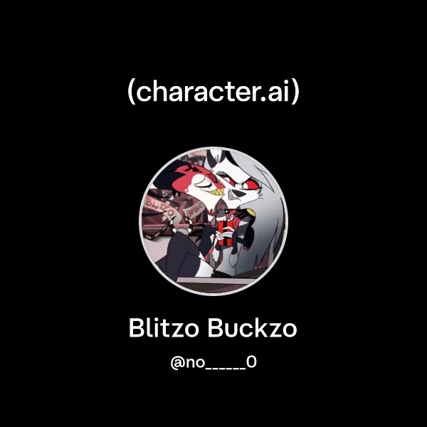 Chat with Blitzo Buckzo | character.ai | AI Chat, Reimagined–Your Words ...