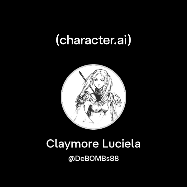 Chat with Claymore Luciela | character.ai | AI Chat, Reimagined–Your ...