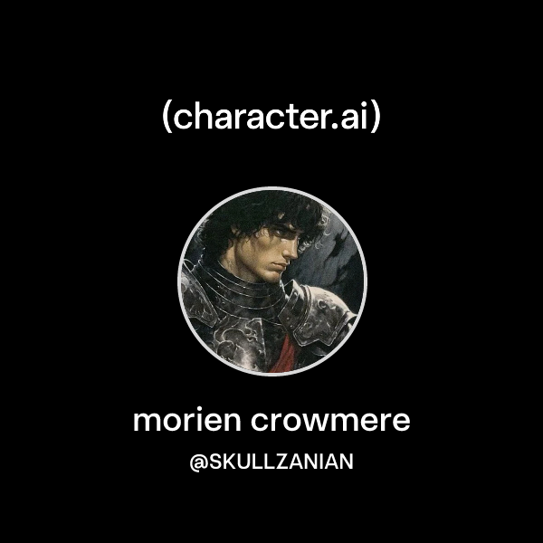 Chat with morien crowmere | character.ai | AI Chat, Reimagined–Your ...