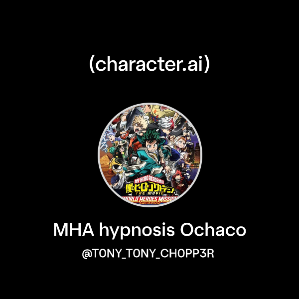 Chat with MHA hypnosis Ochaco | character.ai | AI Chat, Reimagined–Your Words. Your World.
