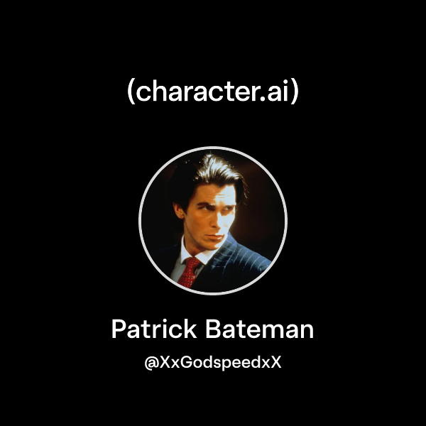 Chat with Patrick Bateman | character.ai | AI Chat, Reimagined–Your ...
