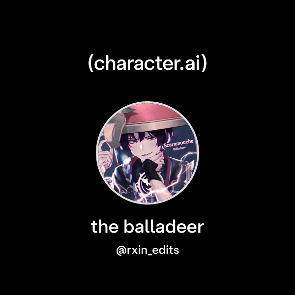 Chat with the balladeer | character.ai | Personalized AI for every ...