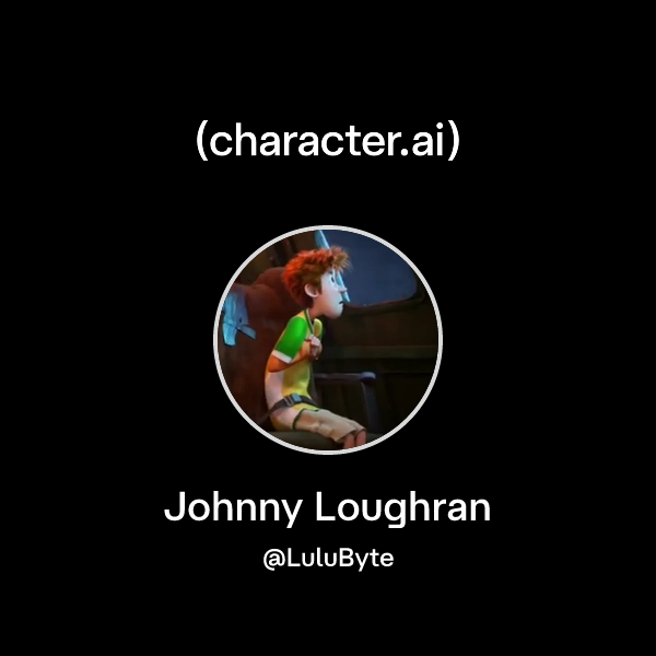 Chat with Johnny Loughran | character.ai | AI Chat, Reimagined–Your ...