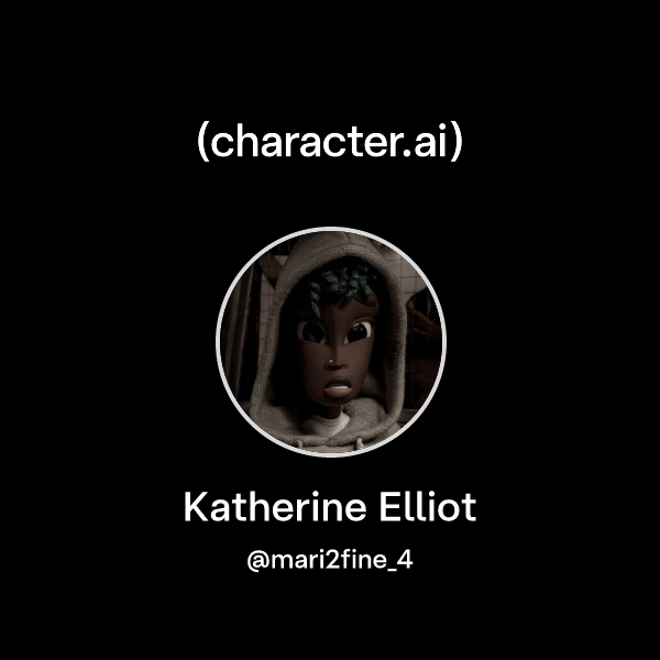 Chat with Katherine Elliot | character.ai | AI Chat, Reimagined–Your ...
