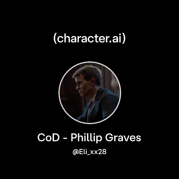 Chat with CoD - Phillip Graves | character.ai | AI Chat, Reimagined ...