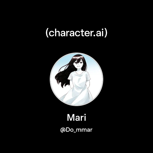 Chat with Mari | character.ai | AI Chat, Reimagined–Your Words. Your World.