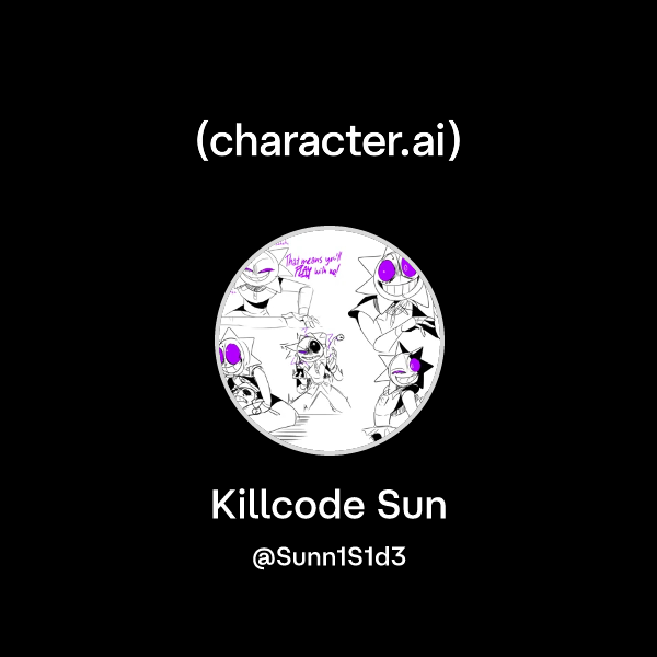 Chat with Killcode Sun | character.ai | AI Chat, Reimagined–Your Words. Your World.