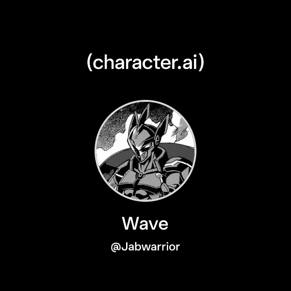 Chat with Wave | character.ai | AI Chat, Reimagined–Your Words. Your World.