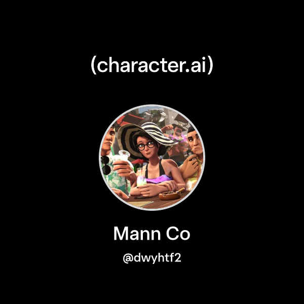 Chat with Mann Co | character.ai | Personalized AI for every moment of ...