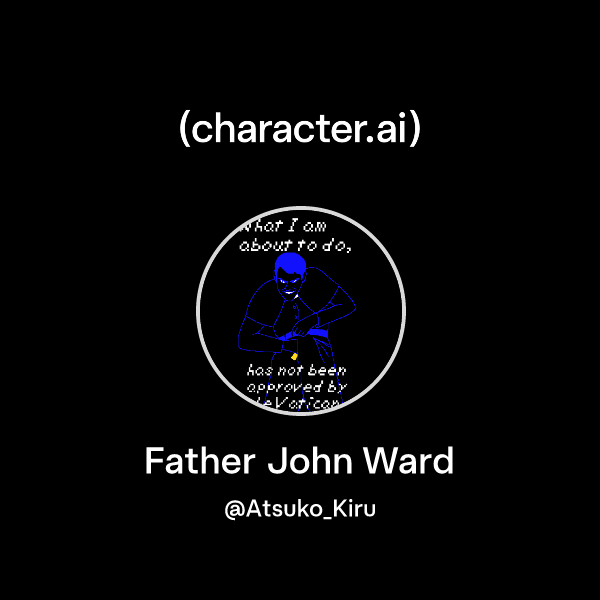 Chat with Father John Ward | character.ai | AI Chat, Reimagined–Your ...