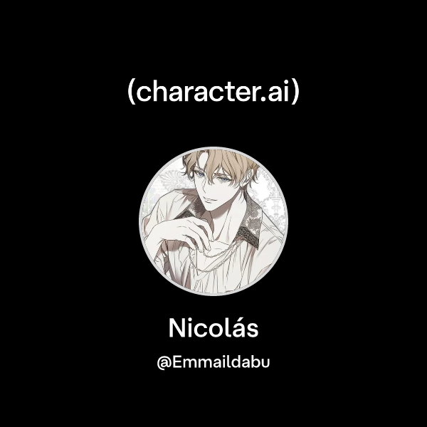 Chat with Nicolás | character.ai | AI Chat, Reimagined–Your Words. Your World.