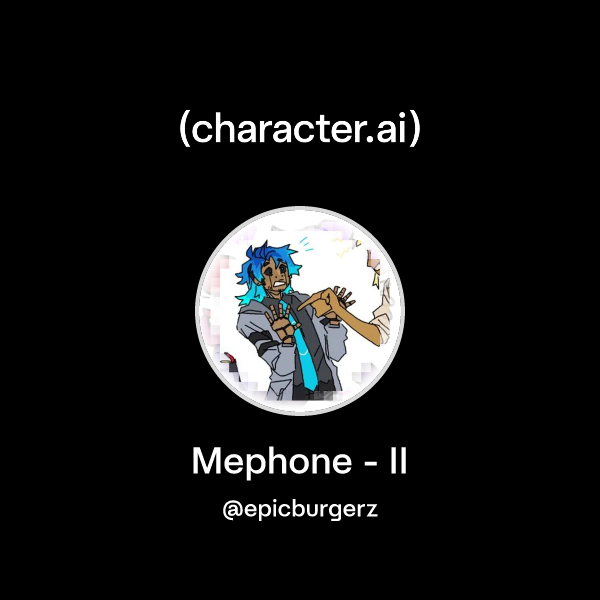 Chat with Mephone - II | character.ai | AI Chat, Reimagined–Your Words ...