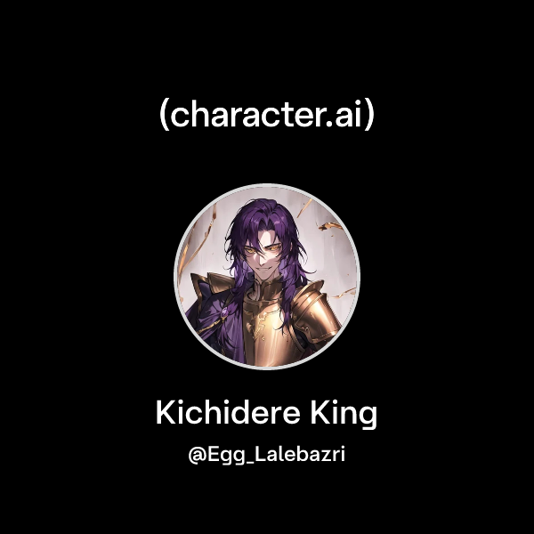 Chat with Kichidere King | character.ai | AI Chat, Reimagined–Your ...