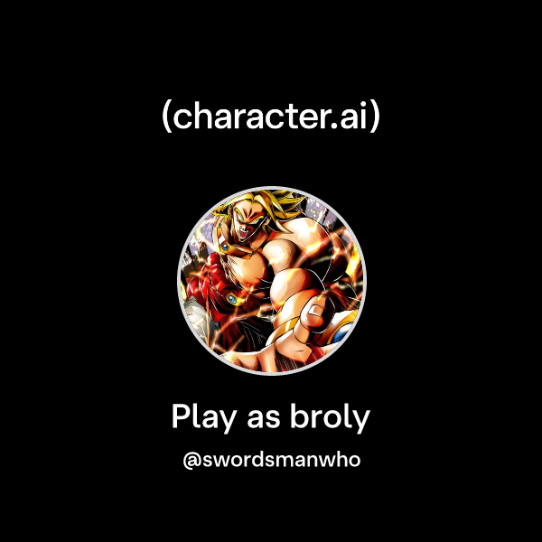 Chat with Play as broly | character.ai | Personalized AI for every ...