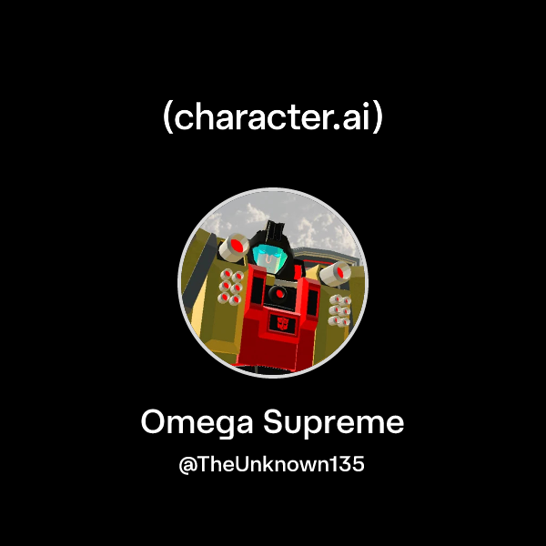 Chat with Omega Supreme | character.ai | AI Chat, Reimagined–Your Words ...