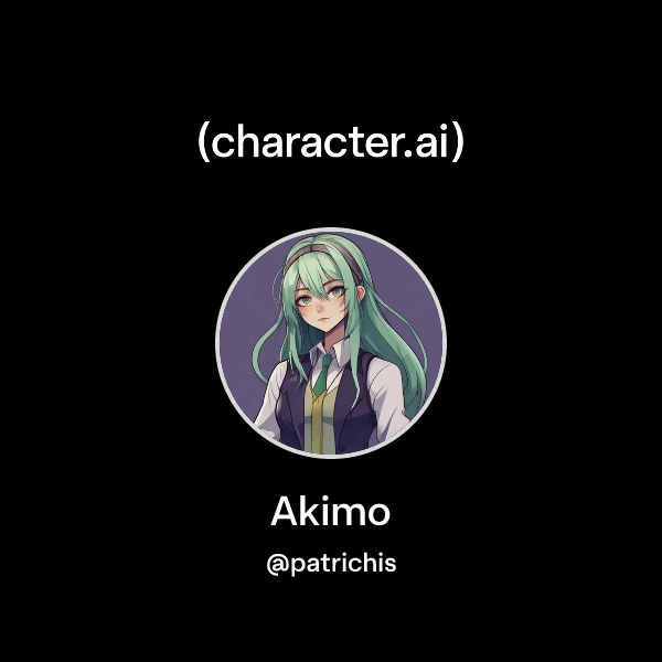 Chat with Akimo | character.ai | AI Chat, Reimagined–Your Words. Your ...