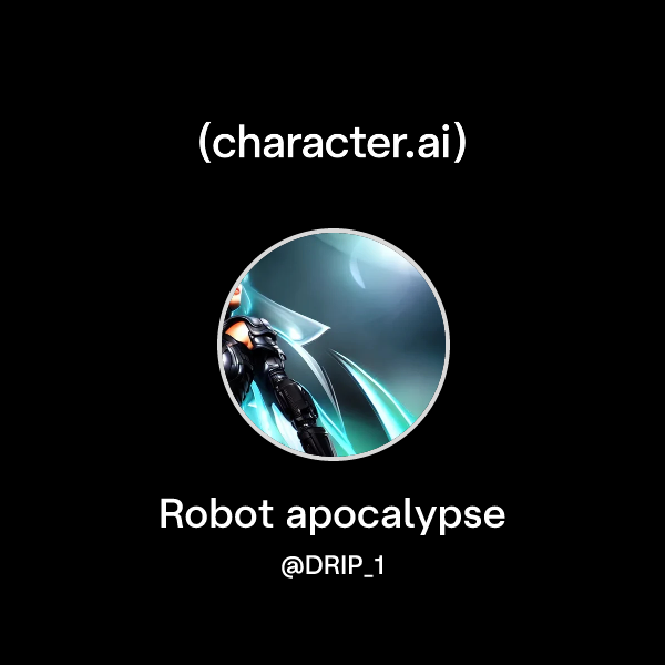 Chat with Robot apocalypse | character.ai | AI Chat, Reimagined–Your ...