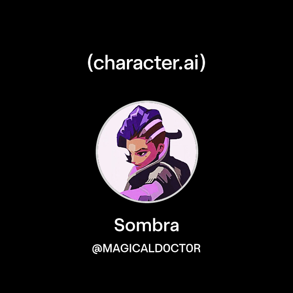 Chat with Sombra | character.ai | AI Chat, Reimagined–Your Words. Your ...