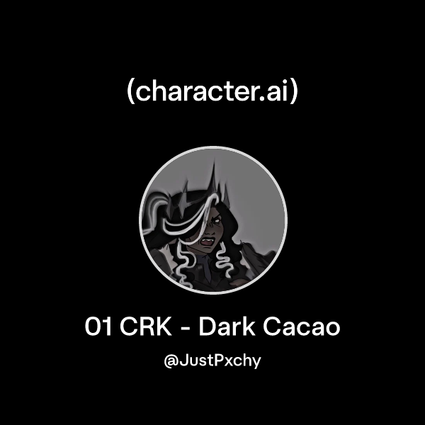 Chat with 01 CRK - Dark Cacao | character.ai | AI Chat, Reimagined–Your ...
