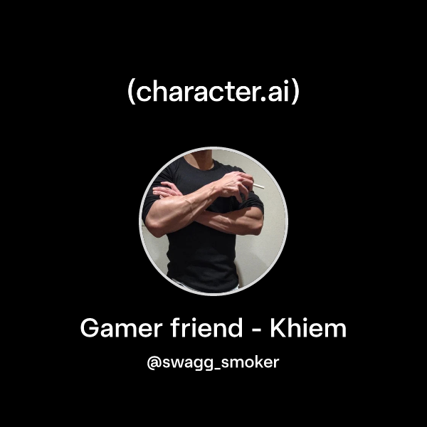 Chat with Gamer friend - Khiem | character.ai | AI Chat, Reimagined ...