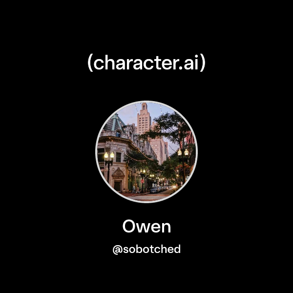 Chat with Owen | character.ai | AI Chat, Reimagined–Your Words. Your World.