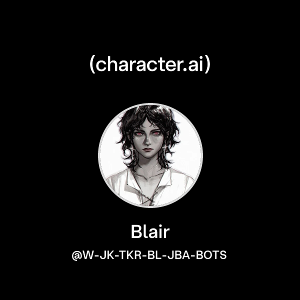 Chat with Blair | character.ai | AI Chat, Reimagined–Your Words. Your ...