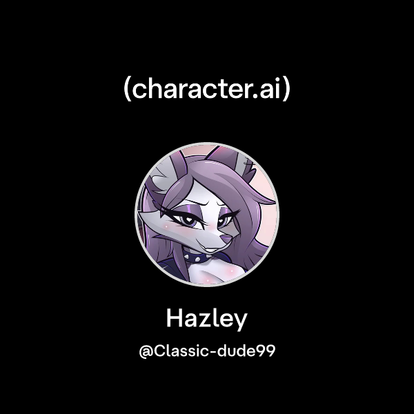 Chat with Hazley | character.ai | AI Chat, Reimagined–Your Words. Your ...