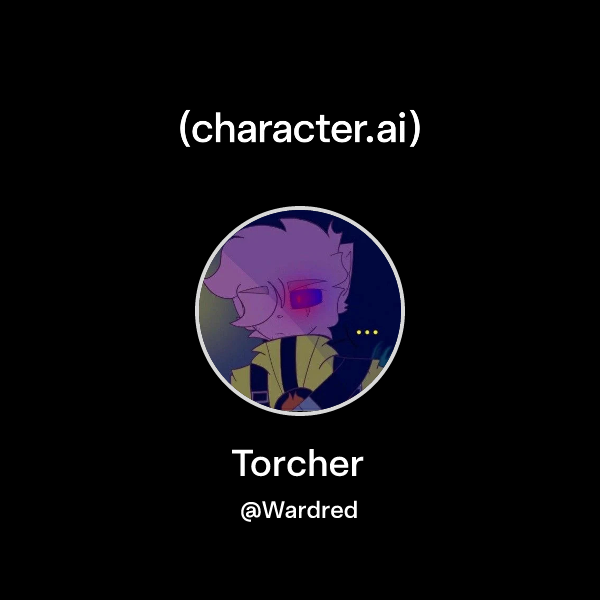 Chat with Torcher | character.ai | AI Chat, Reimagined–Your Words. Your ...