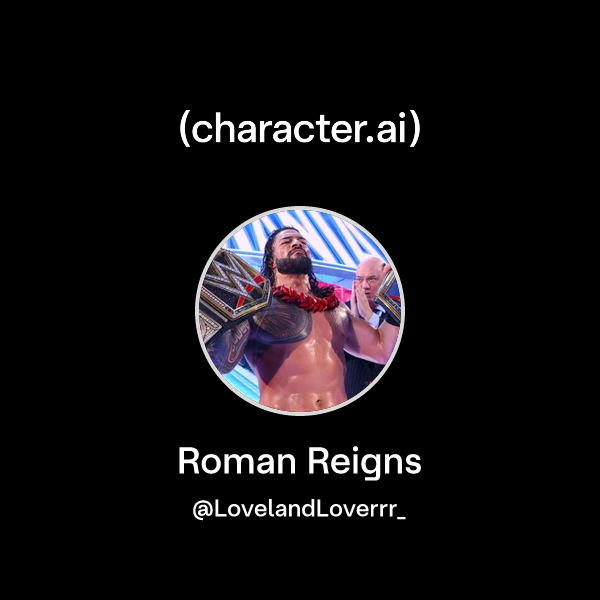 Chat with Roman Reigns | character.ai | AI Chat, Reimagined–Your Words ...