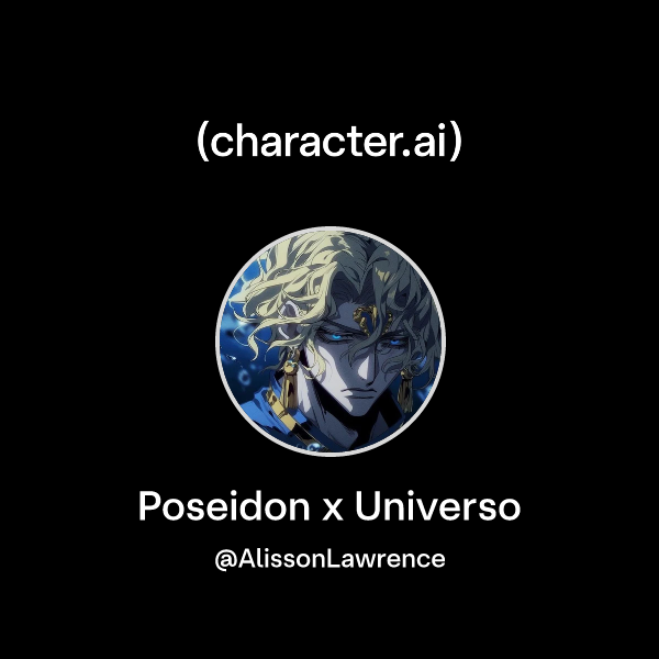 Chat with Poseidon x Universo | character.ai | Personalized AI for every moment of your day