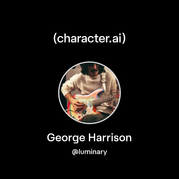 Chat with George Harrison | character.ai | AI Chat, Reimagined–Your ...