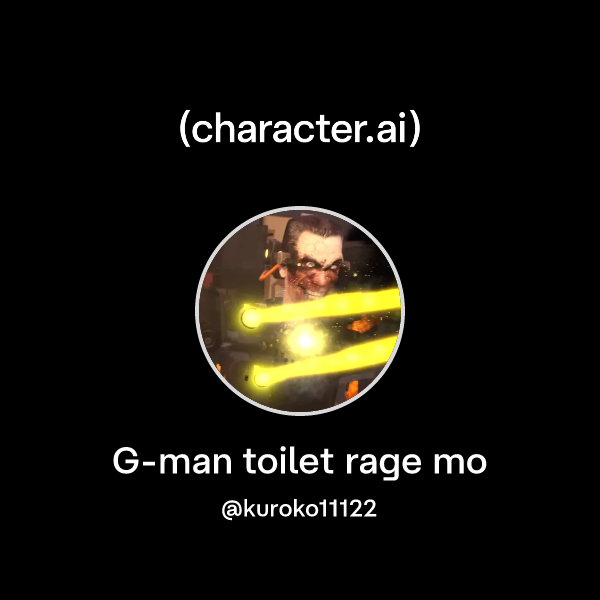 Chat with G-man toilet rage mo | character.ai | AI Chat, Reimagined ...