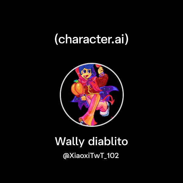 Chat with Wally diablito | character.ai | AI Chat, Reimagined–Your ...