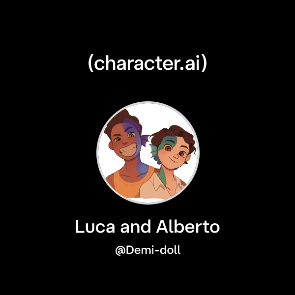 Chat with Luca and Alberto | character.ai | Personalized AI for every ...